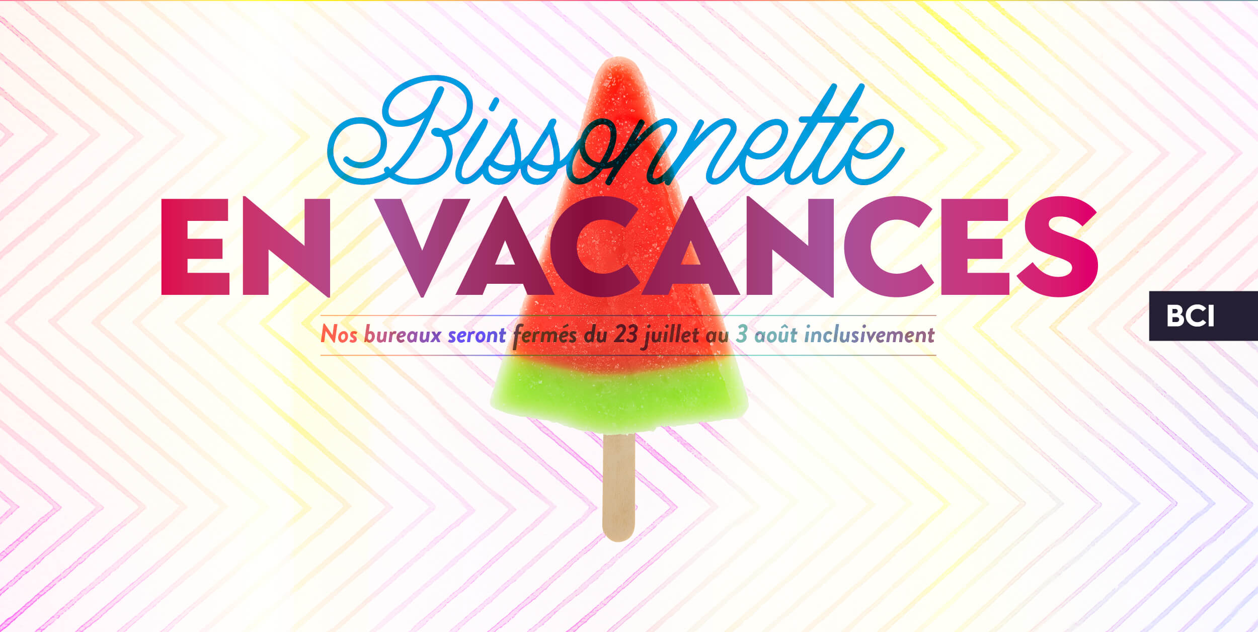 Bissonnette En Vacances ! - Blogue | Bissonnette Communications Impact
